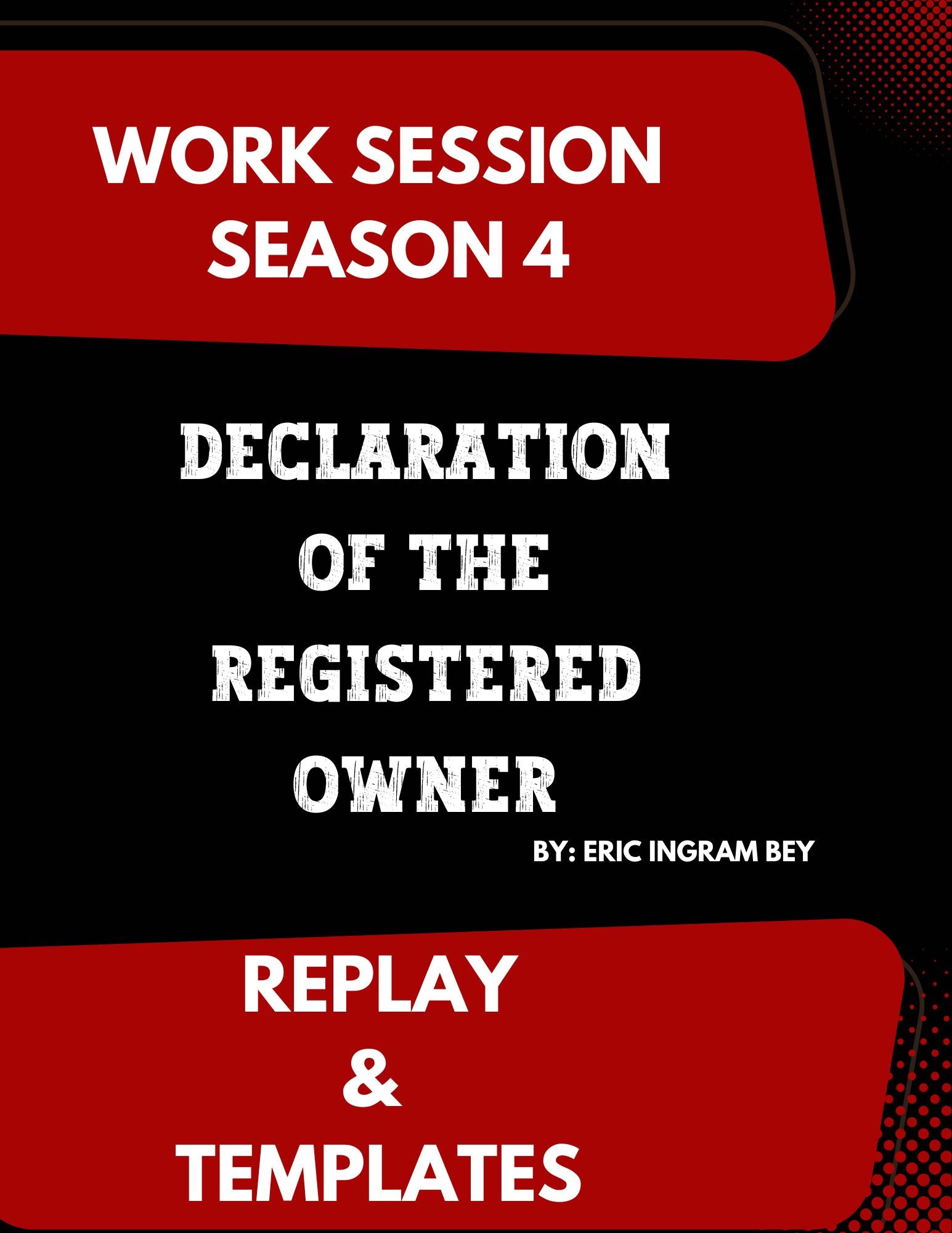 Work Session Season 4 Declaration of the Registered Owner Recording ...